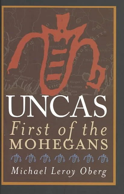 UNCAS : FIRST of the Mohegans par Michael Leroy Oberg (anglais) livre ...