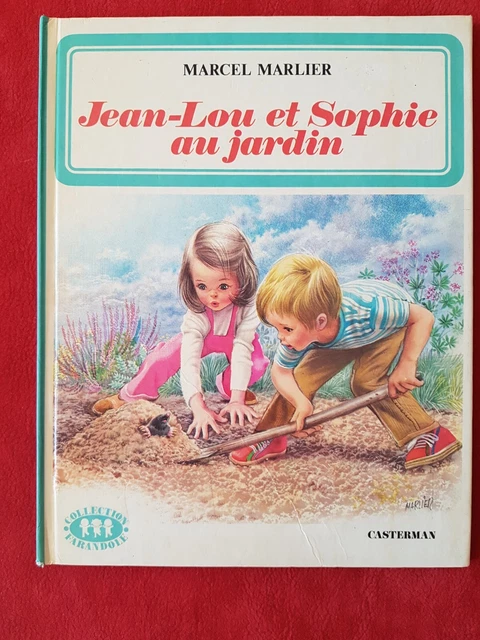 LIVRE JEAN-LOU ET Sophie au jardin par MARLIER Collection FARANDOLE ...