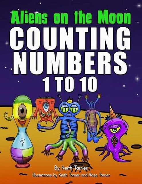ALIENS ON THE Moon. Counting numbers 1 to 10 by Keith Tarrier (English ...