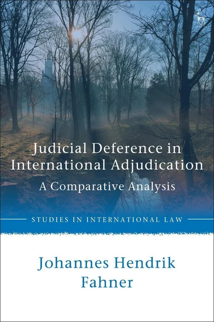JUDICIAL DEFERENCE IN International Adjudication: A Comparative ...