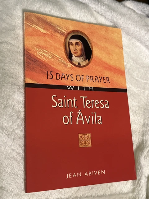 15 DAYS OF Prayer With Saint Teresa of Avila, Abiven, Jean, Catholic ...