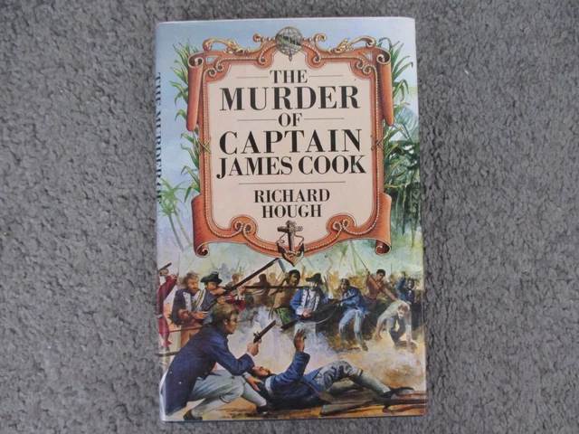 THE MURDER OF Captain James Cook Richard Hough Australian History 1st ...