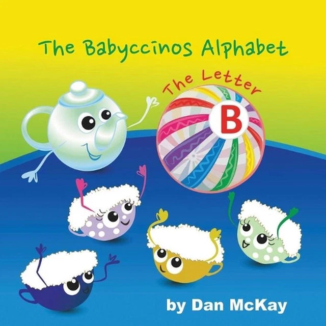 THE BABYCCINOS ALPHABET The Letter B by Dan McKay (English) Paperback ...