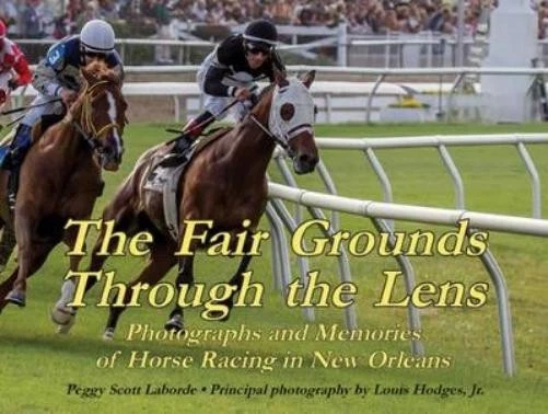 PEGGY LABORDE FAIR Grounds Through the Lens, The (Relié) EUR 43,15 ...