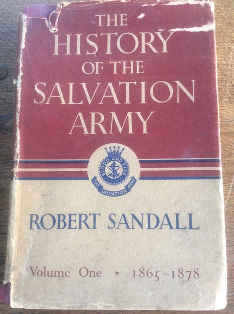 THE HISTORY OF the Salvation Army by Robert Sandall Volume 1 1865-1878 ...