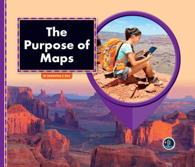 ALL ABOUT MAPS: The Purpose of Maps by Samantha S. Bell (English ...