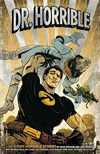 DR.HORRIBLE (SEGUNDA EDICIÓN) Por Jim Rugg ,Jo « Lle Jones,Joss Whedon ...