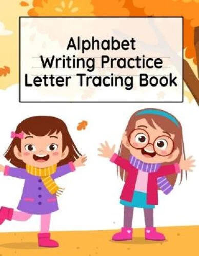 ALPHABET WRITING PRACTICE Letter Tracing Book: Pre-Schooling ABC ...
