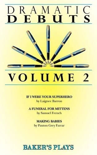SAMUEL FRENCH PAXTON Grey Farrar Laignee Barron Dramatic Debuts Volume ...