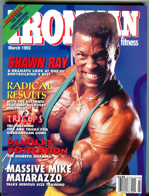 IRONMAN MAGAZINE MARCH 1993 Shawn Ray Mike Matarazzo EX 010416jhe £21. ...