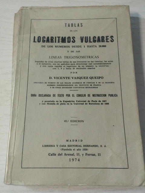 TABLAS DE LOS Logaritmos Vulgares Vicente Vazquez Queipo 1974 - LIBRO Español Am EUR 16,90 ...