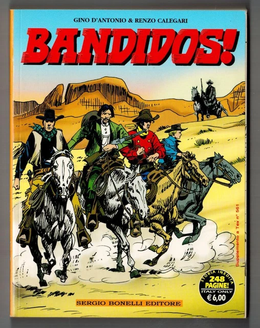 GINO D'ANTONIO - Renzo Calegari BANDIDOS! Sergio Bonelli Editore 2007 ...