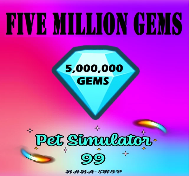 FIVE MILLION GEMS - 5M Diamonds - 5,000,000 G - Pet Simulator 99 - PS99 ...