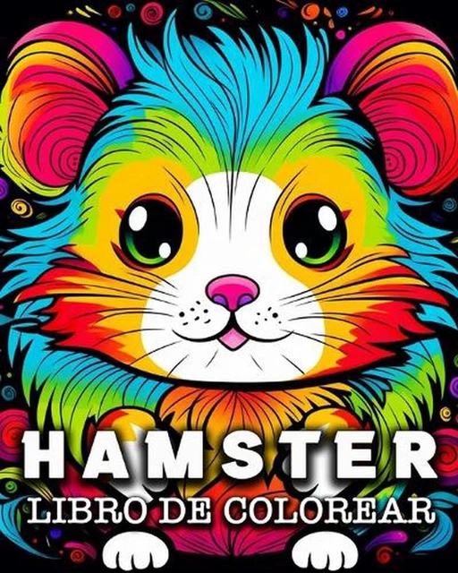 HAMSTER LIBRO DE Colorear: 50 Simp?ticas Im?genes de H?msters para Colorear y Re EUR 33,94 ...