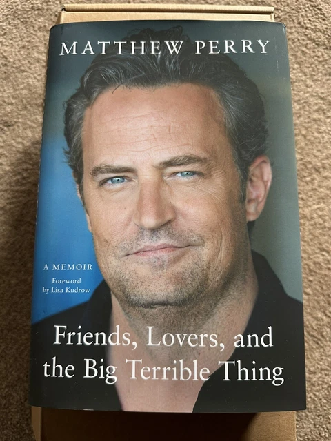 MATTHEW PERRY - Friends, Lovers and the Big Terrible Thing - Hardback ...