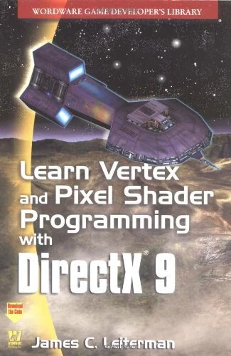 LEARN VERTEX & PIXEL SHADER PROGRAMMING WITH DIRECTX 9 By James Leiterman £68.18 - PicClick UK