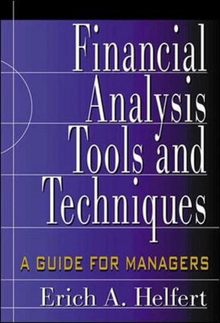 FINANCIAL ANALYSIS TOOLS And Techniques A Guide For Managers By Erich financial-analysis-tools-and-techniques-a-guide-for-managers-by-erich
