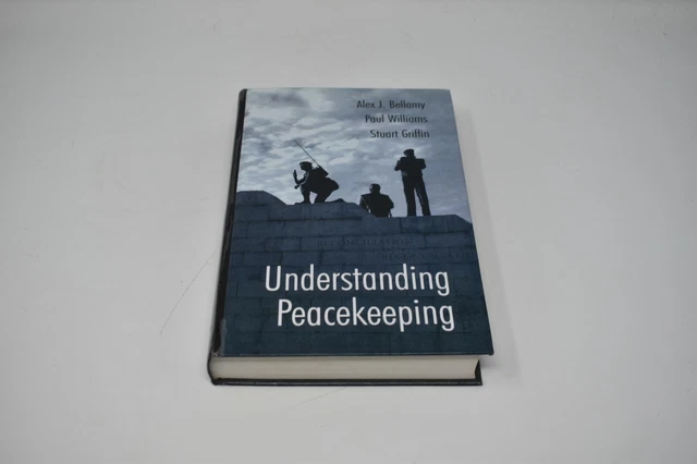 UNDERSTANDING PEACEKEEPING BY Paul Williams, Alex Bellamy, Stuart ...