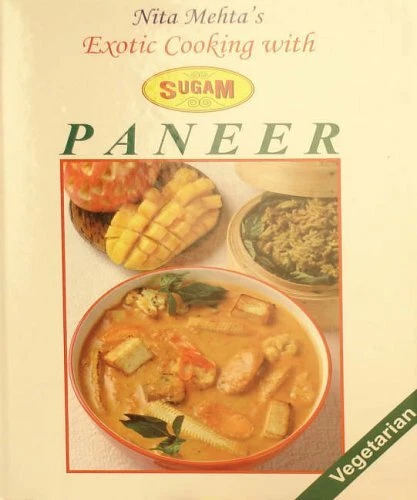 CUISINE EXOTIQUE DE Nita Mehta avec Sugam Paneer par Nita Mehta EUR 13,26 - PicClick FR