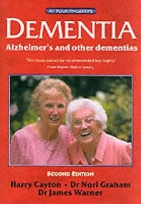 DEMENTIA: ALZHEIMERS AND Other Dementias at Your Fingertips, Cayton ...