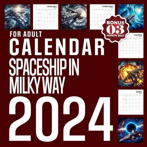 SPACESHIP IN MILKY Way Calendar 2024 Jan 2024 to Dec 2024 Bonus 3 ... SPACESHIP IN MILKY Way Calendar 2024 Jan 2024 to Dec 2024 Bonus 3 ...