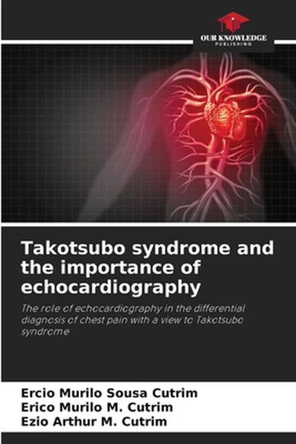 TAKOTSUBO SYNDROME AND the importance of echocardiography by Ercio ...