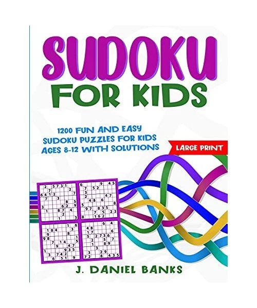 SUDOKU FOR KIDS: 1200 Fun and Easy Sudoku Puzzles for Kids Ages 8-12 ...