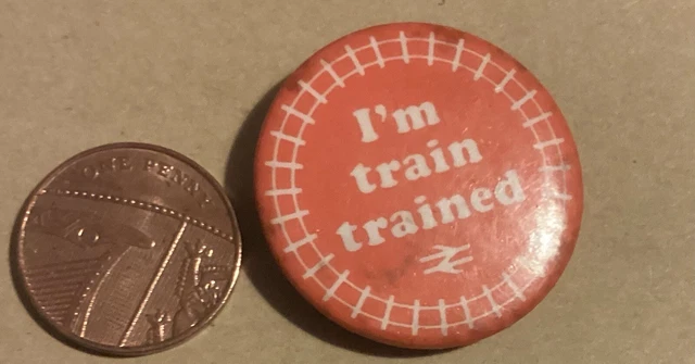 VINTAGE BRITISH RAIL I'm Train Trained Button Pin Badge £1.00 - PicClick UK