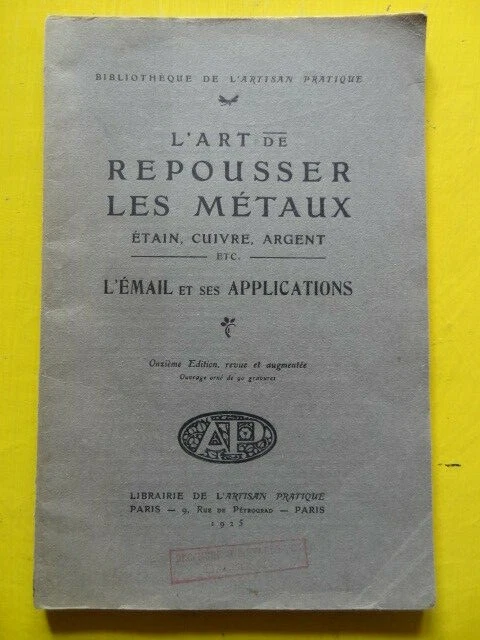 L'ARTISAN PRATIQUE L'ART de Repousser les Métaux étain cuivre argent ...