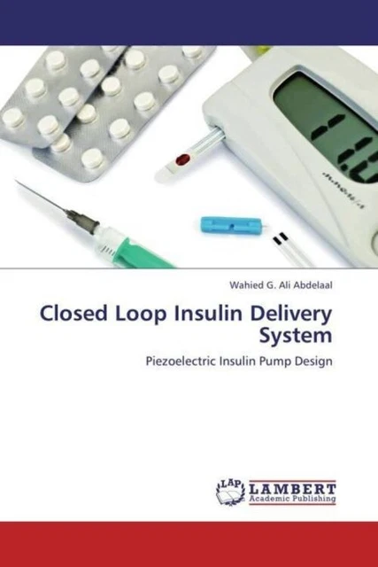CLOSED LOOP INSULIN Delivery System Piezoelectric Insulin Pump Design ...