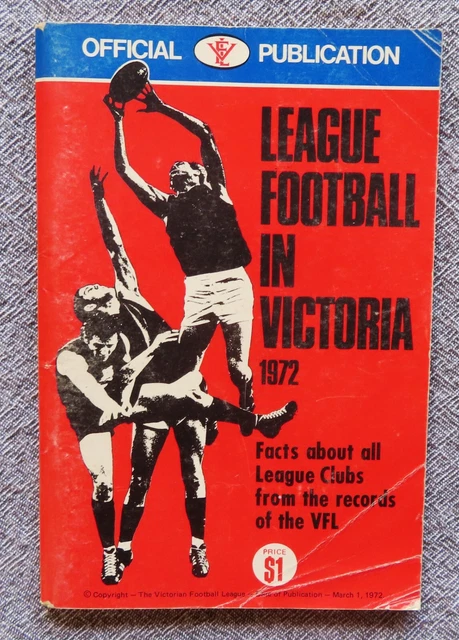 1972 VFL PUBLICATION: LEAGUE FOOTBALL IN VICTORIA 1972 - (96 pages) $12 ...