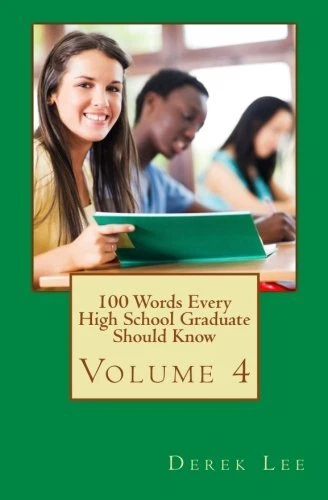 100 WORDS EVERY High School Graduate Should Know Volume 4, Lee ...