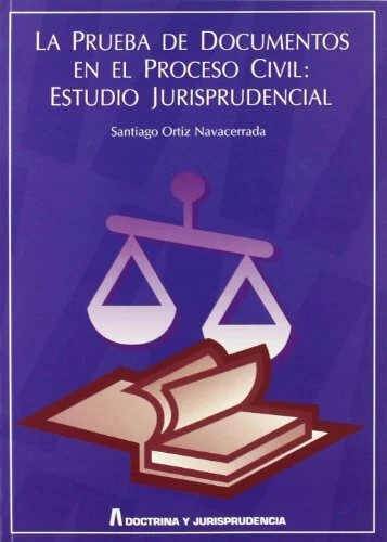 LA PRUEBA DE documentos en el proceso civil: estudio jurisprudencial (Doctrina y EUR 2,95 ...