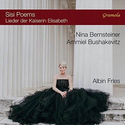 ALBIN FRIES, AMMIEL Bushakevitz, Nina Bernsteiner Sisi Poems - Lieder ...
