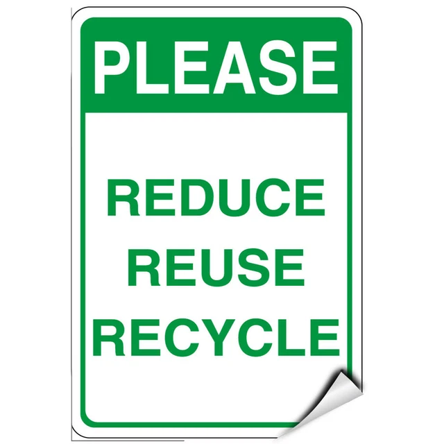 PLEASE REDUCE REUSE Recycle Security Sign LABEL DECAL STICKER £12.20 ...