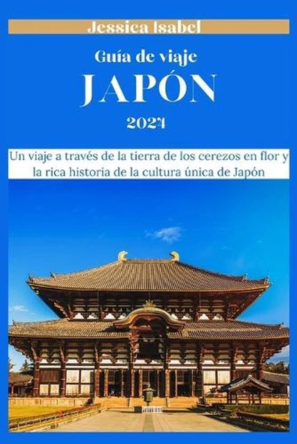 GUA DE VIAJE de Japn 2024: Un viaje a trav?s de la tierra de los cerezos en flor EUR 25,12 ...