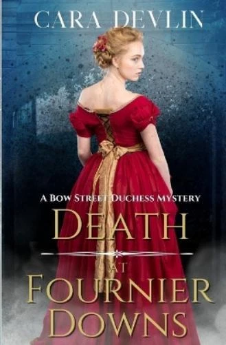 CARA DEVLIN DEATH at Fournier Downs (Poche) Bow Street Duchess Mystery ...