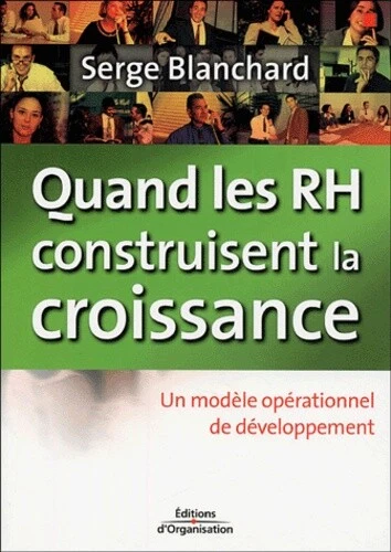 QUAND LES RH construisent la croissance de Serge Blanchard et Gabrielle ...