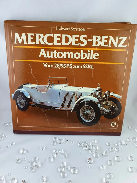 MERCEDES-BENZ * AUTOMOBILE * Vom 28/95 PS zum SSKL * Halwart Schrader ...