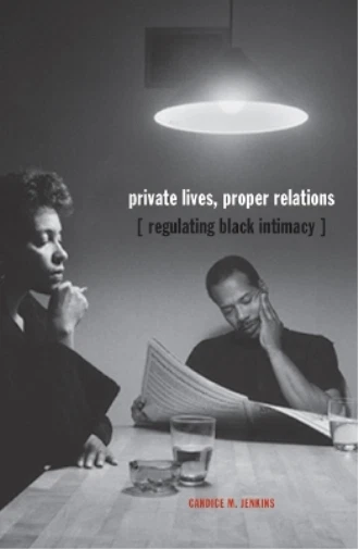 CANDICE M. JENKINS Private Lives, Proper Relations (Poche) EUR 31,16 ...