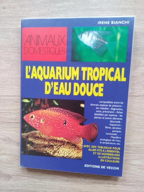 LIVRE ANIMAUX DOMESTIQUES l'aquarium tropical d'eau douce IRENE BIANCHI EUR 11,99 - PicClick FR