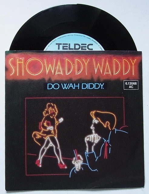 7& VINYL SINGLE : SHOWADDYWADDY 'Do wah diddy' + 'You are love ...