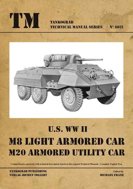 WWII VEHICLES TECHNICAL Manual #21 US M8-M20 Armoured Cars (English, 48 ...