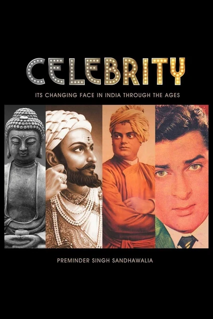 CELEBRITY: ITS CHANGING Face in India Through the Ages,Sandhawal £8.91 ...