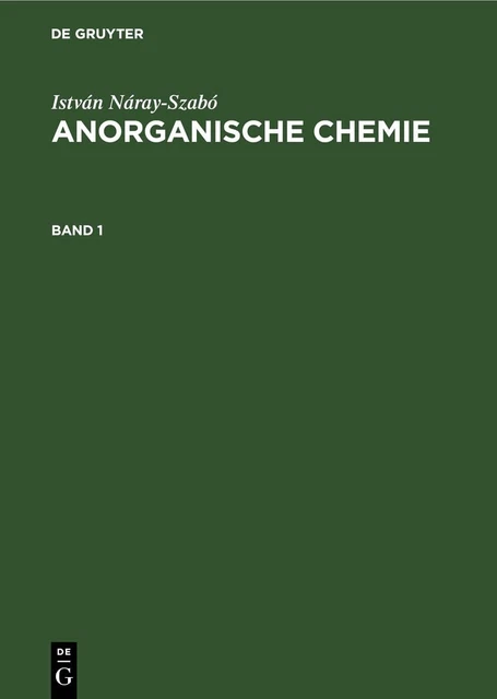 ISTVÁN NÁRAY-SZABÓ ISTVÁN Náray-Szabó Anorganische Chemie. Band 1 (Hardback) $424.07 - PicClick CA