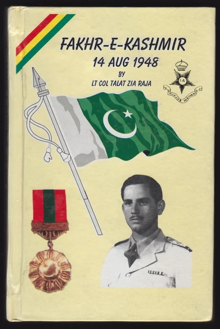 FAKHR-E-CACHEMIRE 14 AOÛT 1948 par le Lt Colonel Talat Zia Raja ...