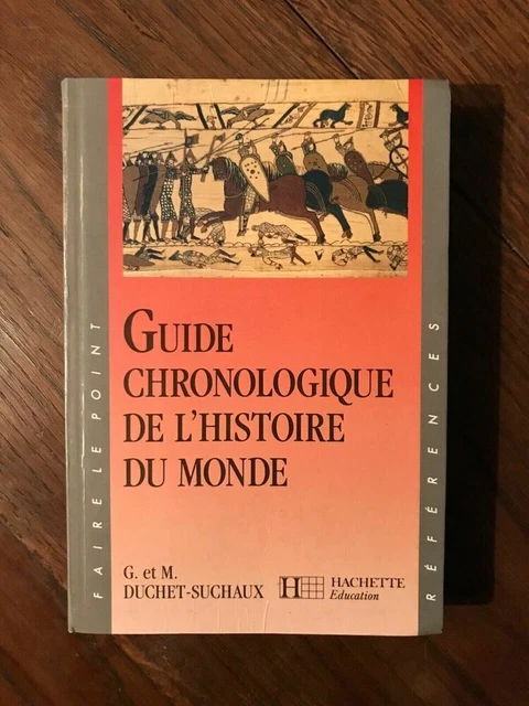 GUIDE CHRONOLOGIQUE DE L'histoire Du Monde / Hachette 1991 EUR 3,50 ...