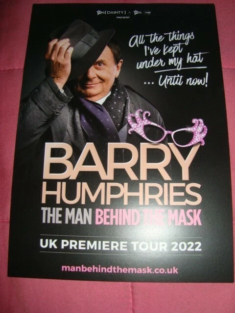 BARRY HUMPHRIES : THE MAN BEHIND THE MASK 2022 UK Tour Flyer £1.00 ...