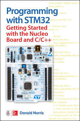PROGRAMMING WITH STM32 Getting Started with the Nucleo Board and CC ELECTRONICS, EUR 14,55 ...