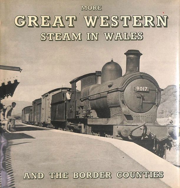 MORE GREAT WESTERN Steam in Wales and the Border Counties by Williams ...